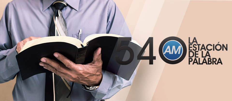 La Estación de la Palabra / 540 AM - Misión Cristiana Elim